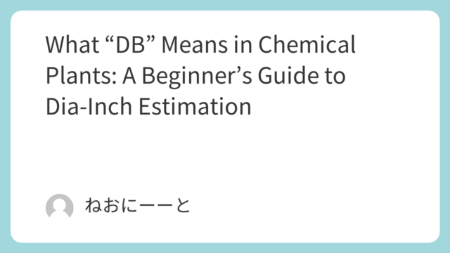 What “DB” Means in Chemical Plants: A Beginner’s Guide to Dia-Inch ...