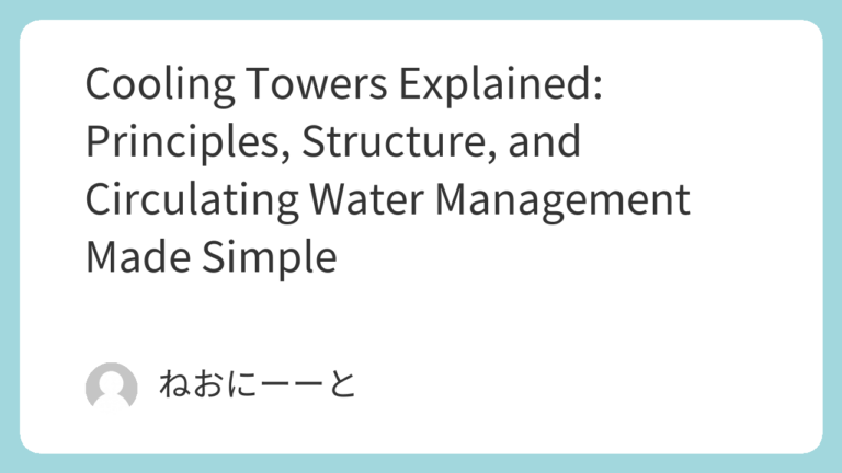Cooling Towers Explained: Principles, Structure, and Circulating Water ...