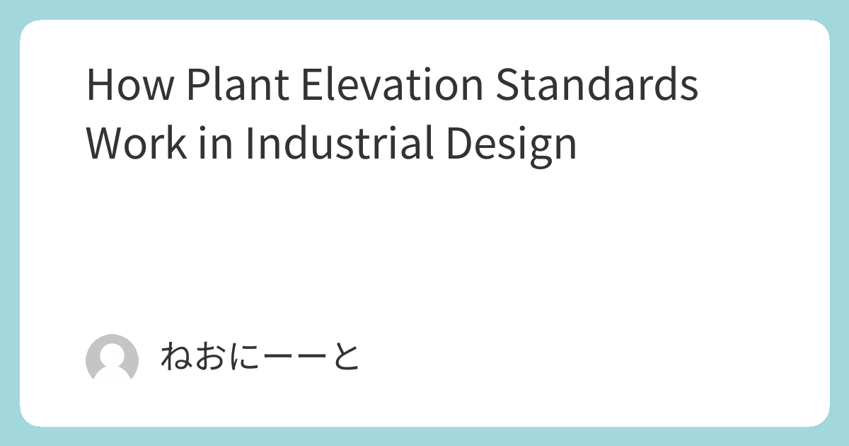 How Plant Elevation Standards Work in Industrial Design
