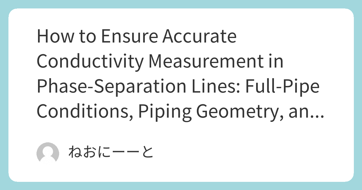 How to Ensure Accurate Conductivity Measurement in Phase-Separation ...